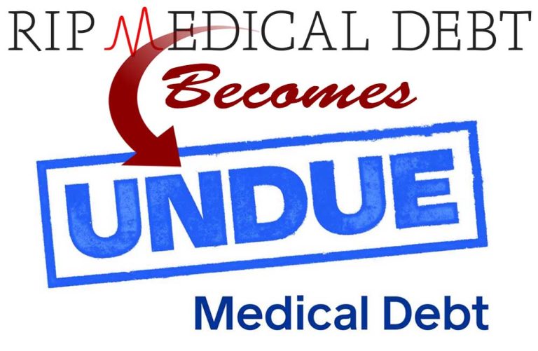 RIP Medical Debt Changes Name to Undue Medical Debt – Debt Jubilee Project